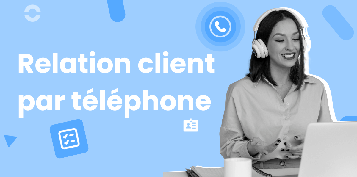 10 Règles de Communication pour une Bonne Relation Client au Téléphone ...
