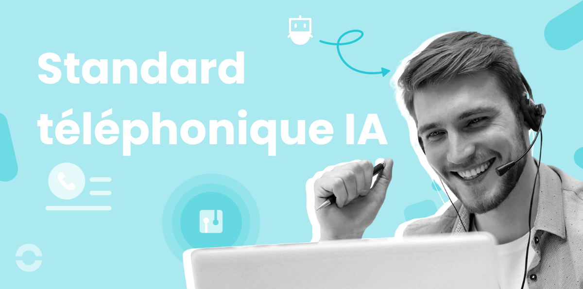 Qu'est-ce Qu'un Standard Téléphonique IA